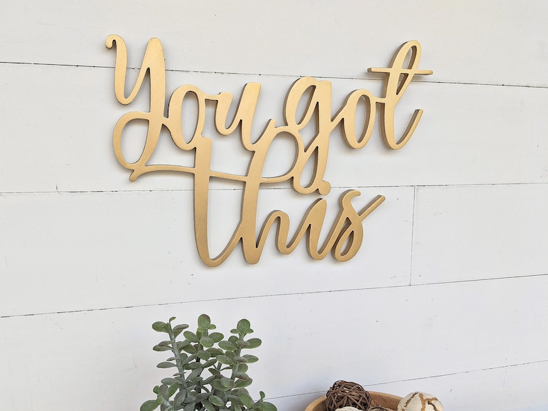 You Got This Sign You Got This Cutout 1/2 Thick Wooden - Etsy