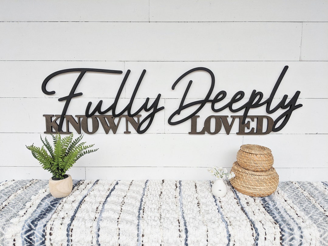 Fully Known Deeply Loved Wall Sign | Inspirational Wall Decor | Bedroom ...