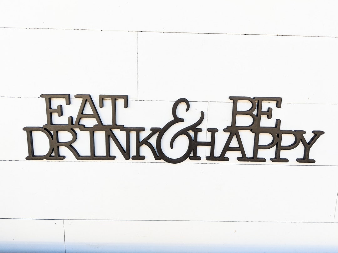 Eat Drink & Be Happy Wood Sign | Kitchen Decor - Etsy