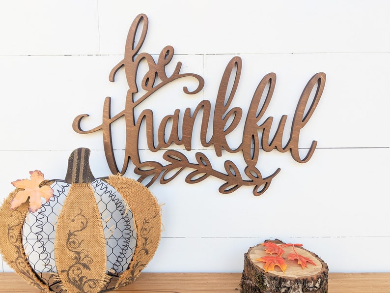 Be Thankful Sign Fall Wall Art 1/2 Thick Wooden Be | Etsy