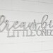Dream Big Little One Sign Nursery Sign Wooden Nursery Sign - Etsy