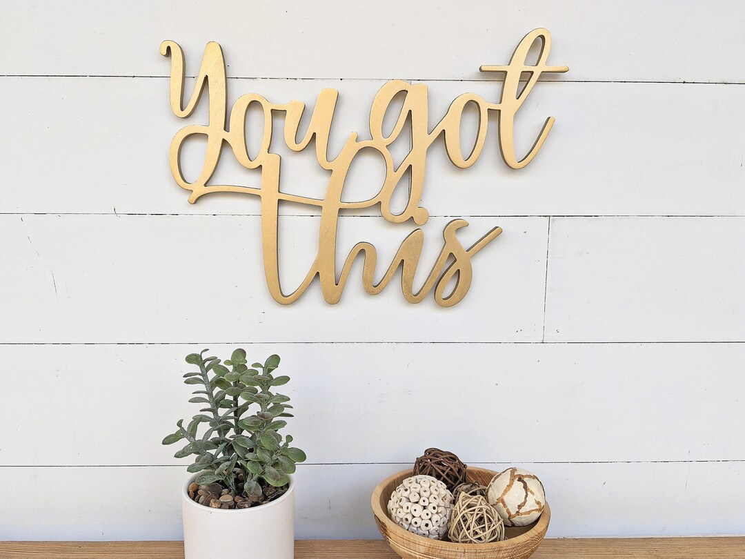 You Got This Wooden Sign, Home Office Decor - Etsy