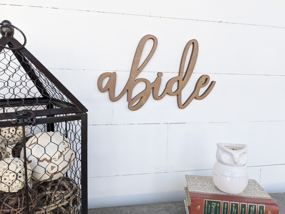 Abide Sign, Abide Word Cutout, 1/2" Thick Wooden Letters Abide Sign ...