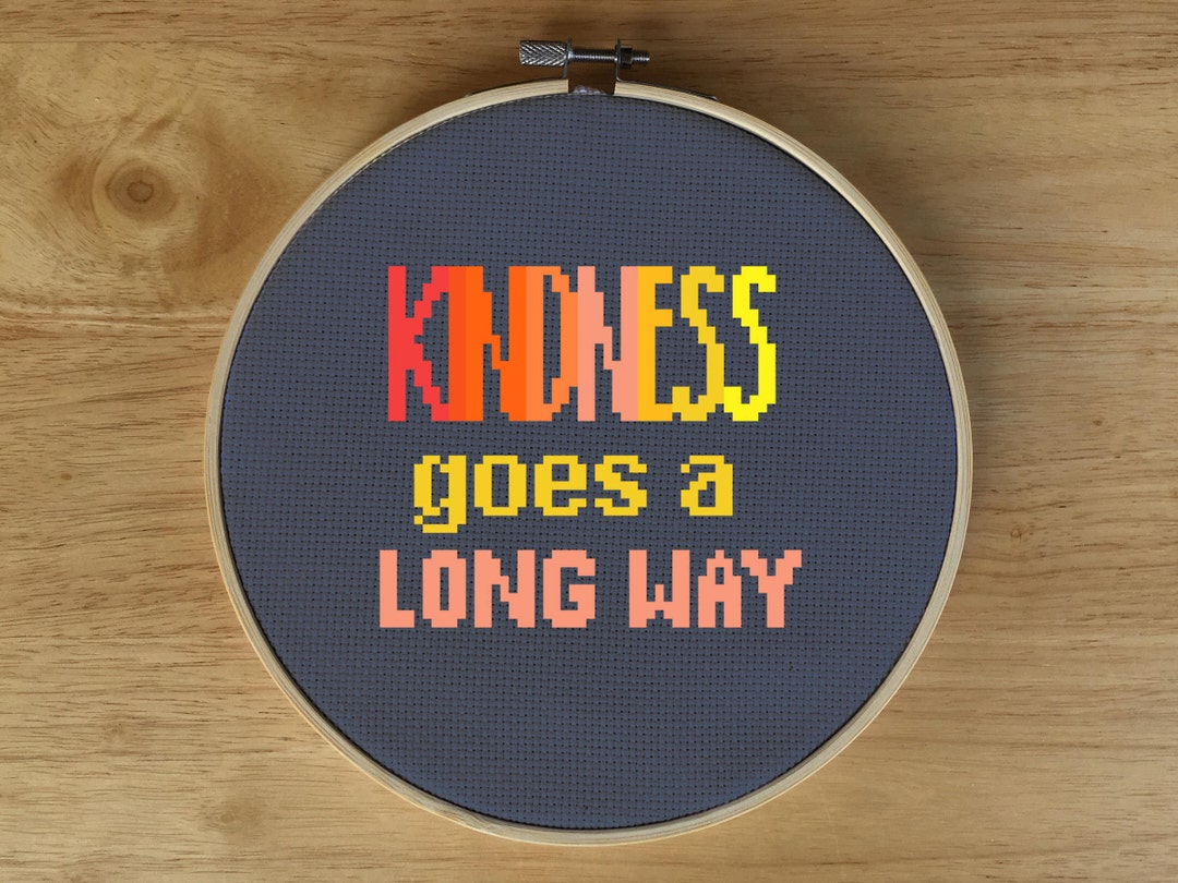 Kindness Goes A Long Way Quote Cross Stitch Pattern Decor - Etsy