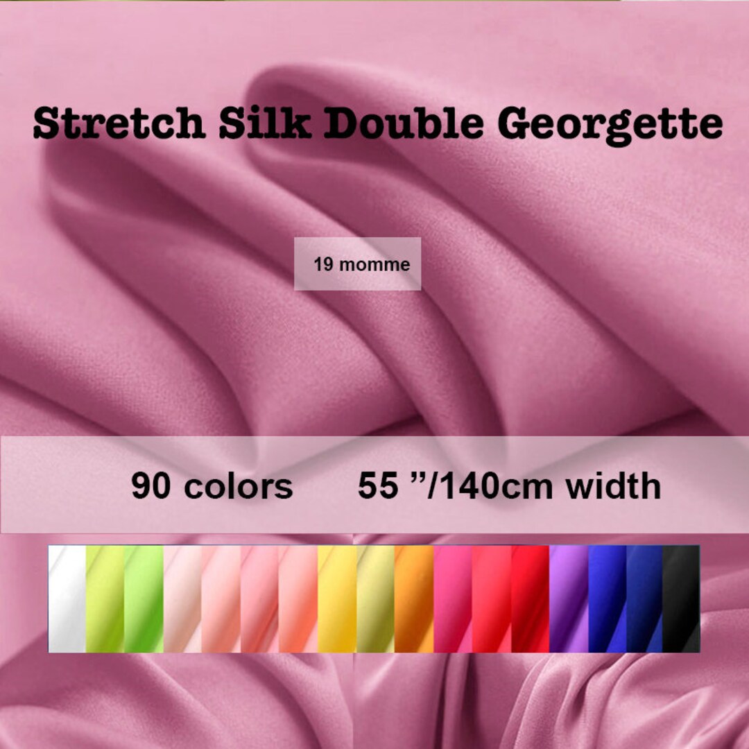 90 Colors- Stretch Silk Double Georgette Fabric Silk 19 Momme 55" 140cm ...