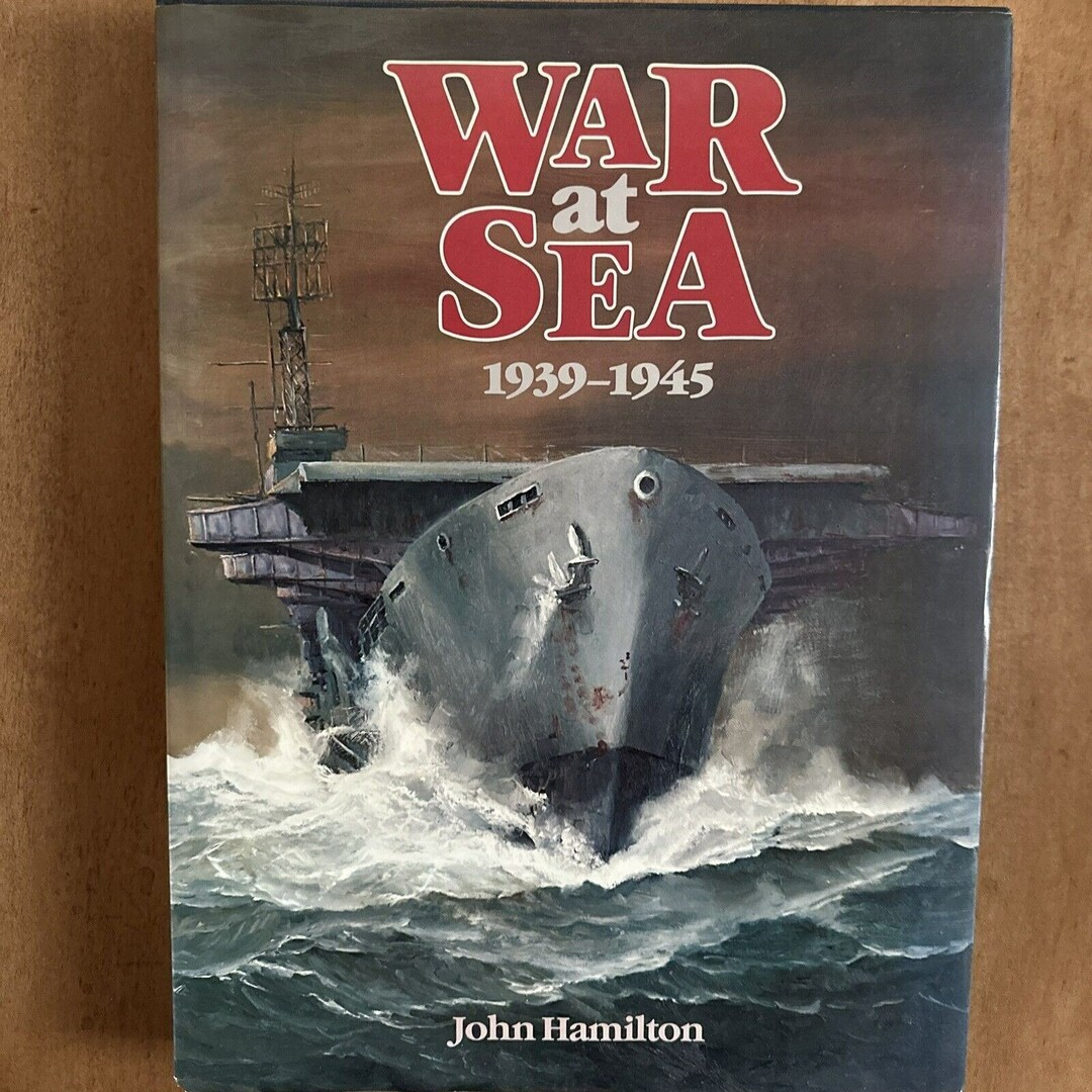 War at Sea : Nineteen Thirty-nine to Nineteen Forty-five by John ...