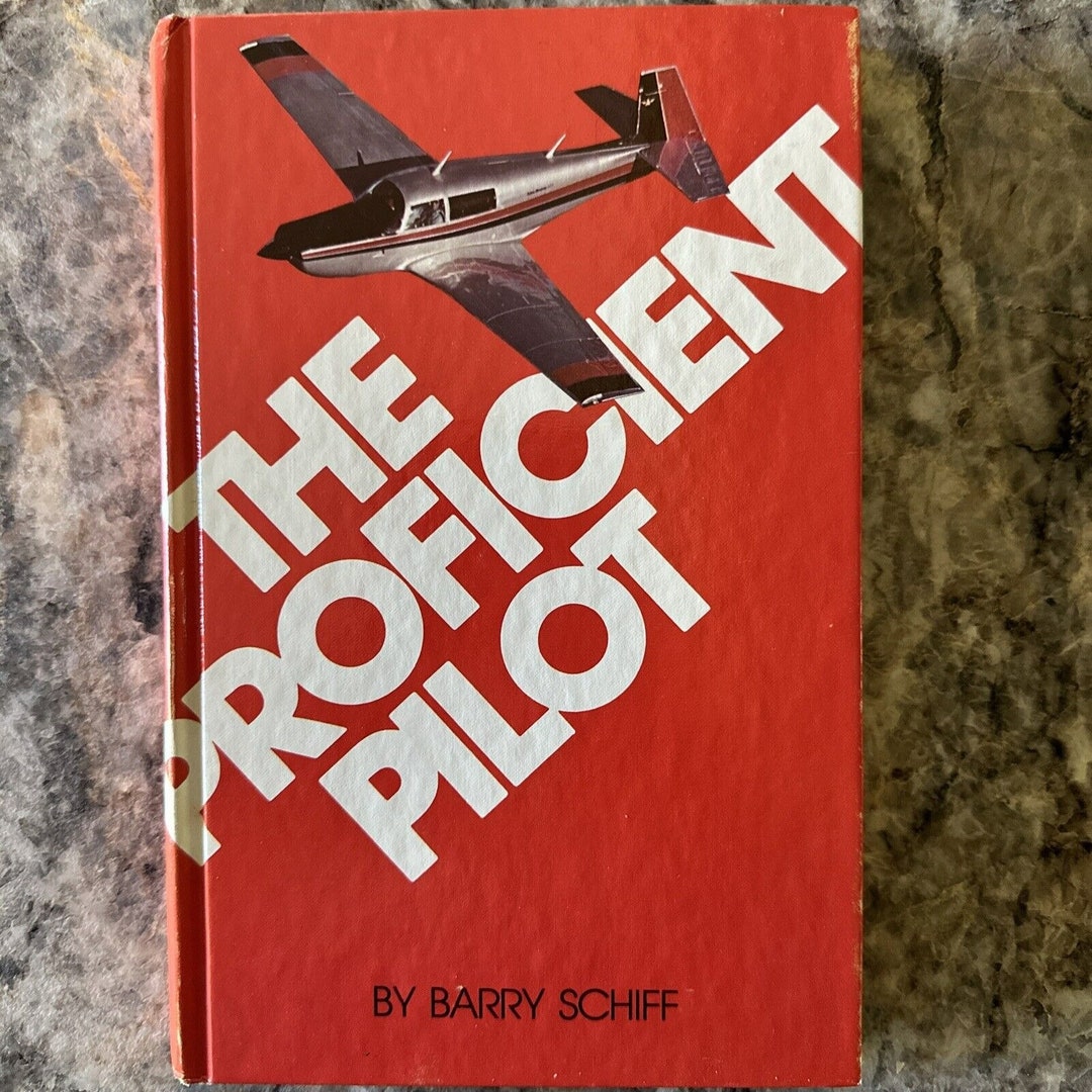 The Proficient Pilot by Barry Schiff 1980 Hardcover - Etsy