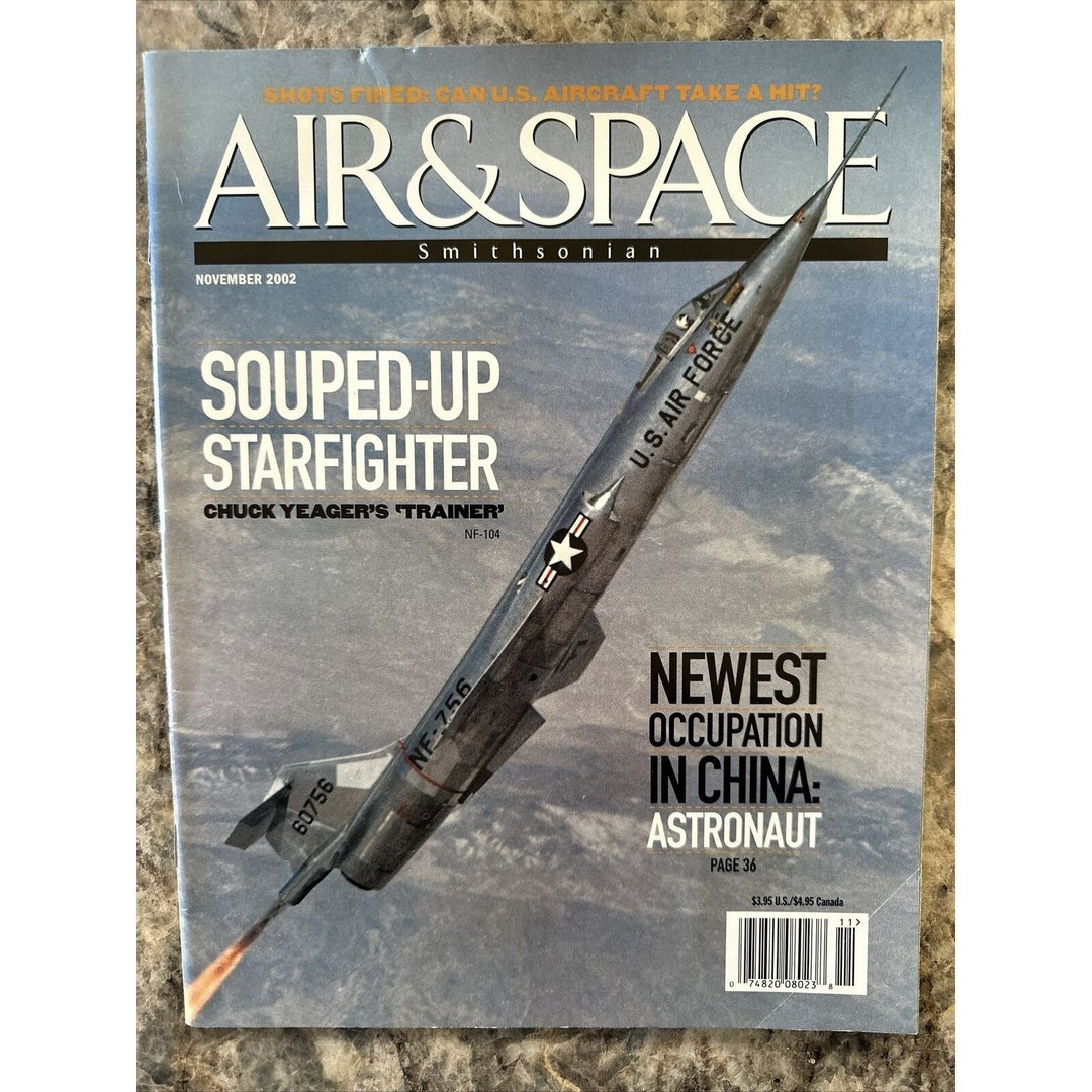 Smithsonian Air & Space Magazine Nov 2002 Chuck Yeager Starfighter ...