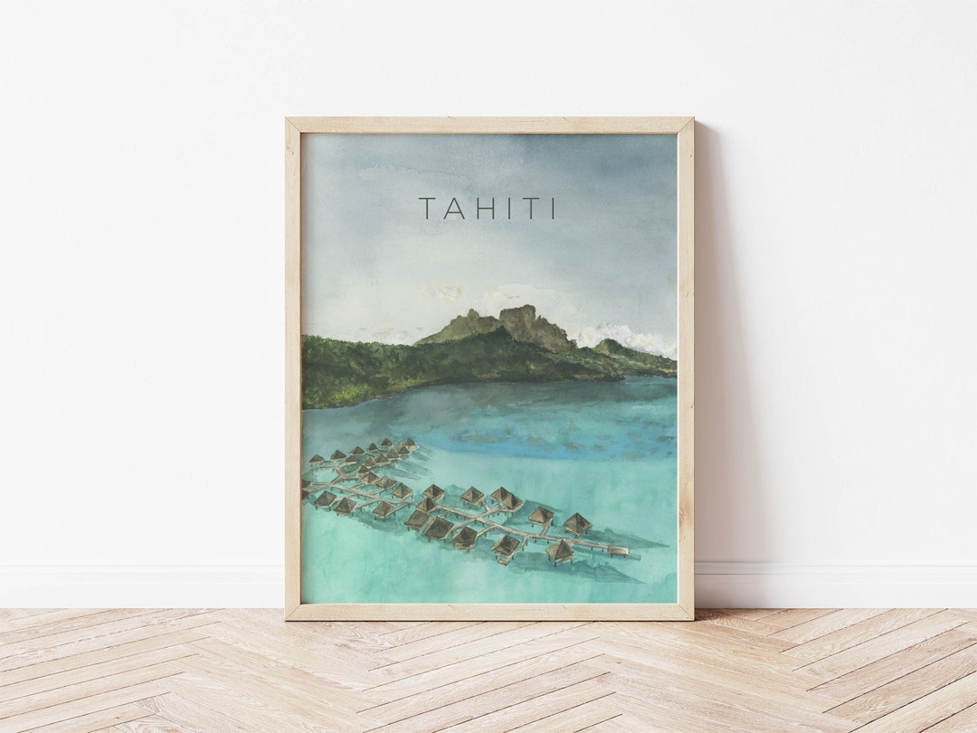 Tahiti, French Polynesia Art Print, Island Wall Art, Beach Home Decor ...