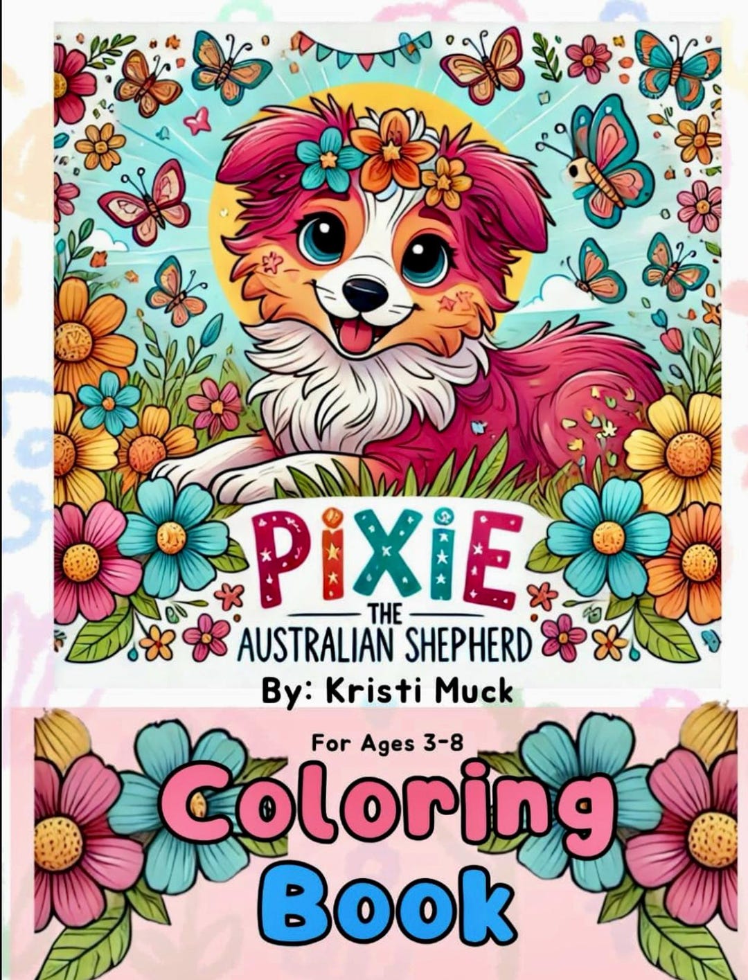 An Australian Shepherd Puppy Named Pixie - A Coloring and Activity Book ...