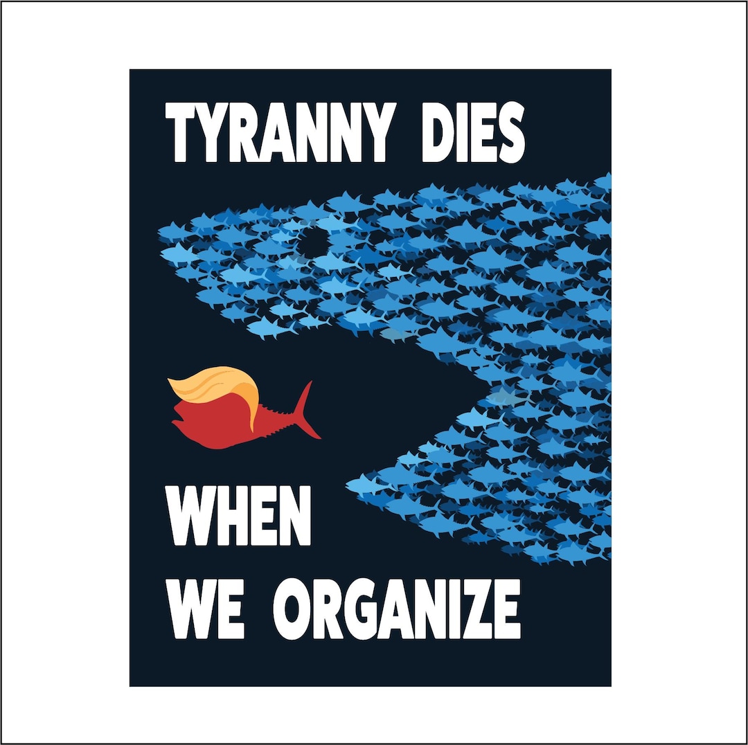 Tyranny Dies When We Organize | Printable Protest Sign | Digital ...