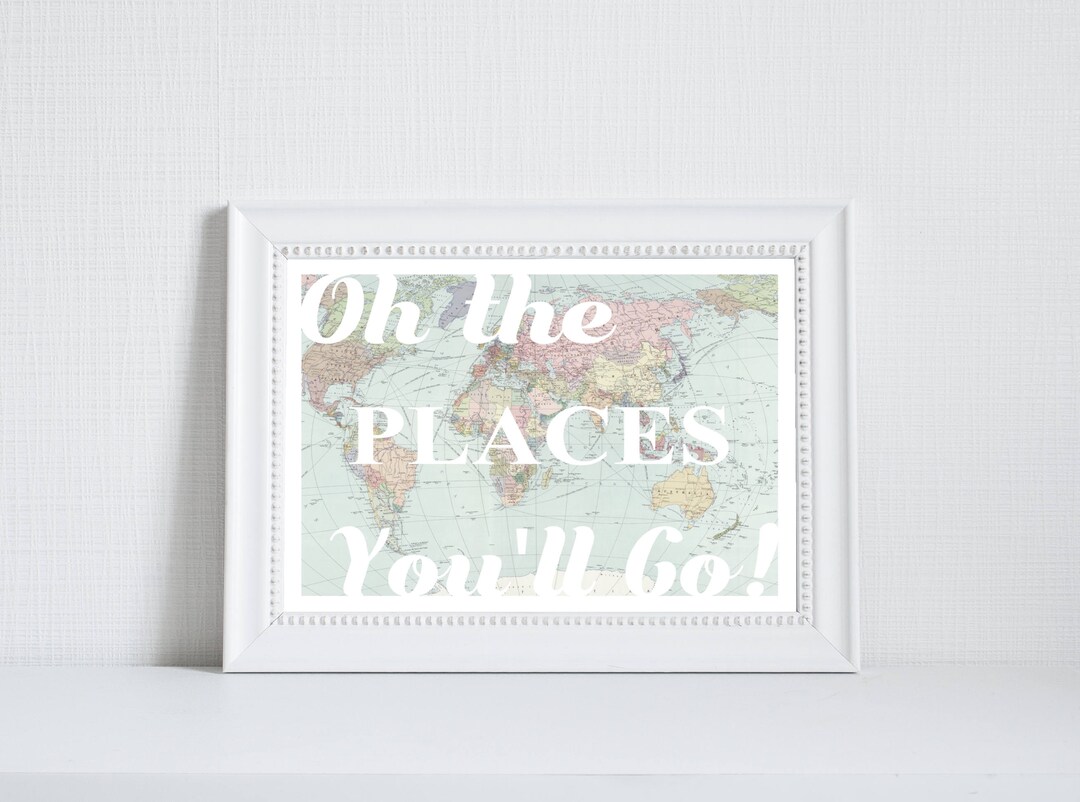 Map Nursery Art Printable - Oh the Places You'll Go Printable Poster ...