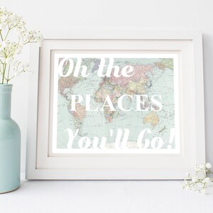 Map Nursery Art Printable - Oh the Places You'll Go Printable Poster ...