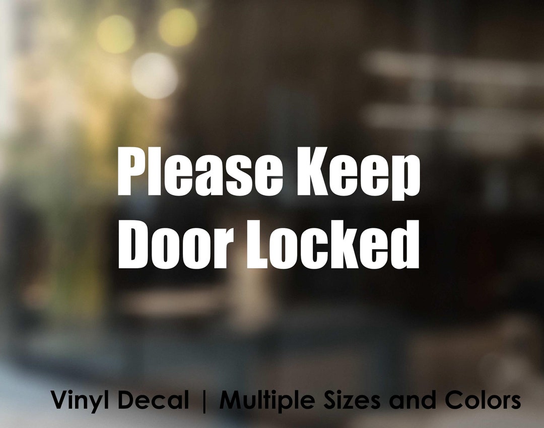 Please Keep Door Locked Vinyl Decal Sticker Door Sign Vinyl - Etsy