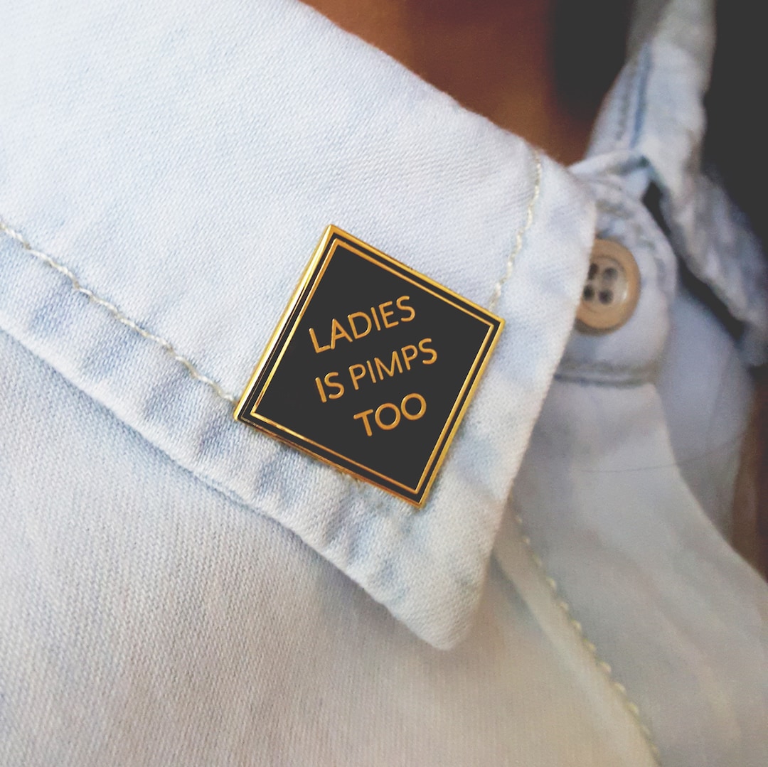 Ladies is Pimps Too Pin Black & Gold Dimond Shape Shawn - Etsy