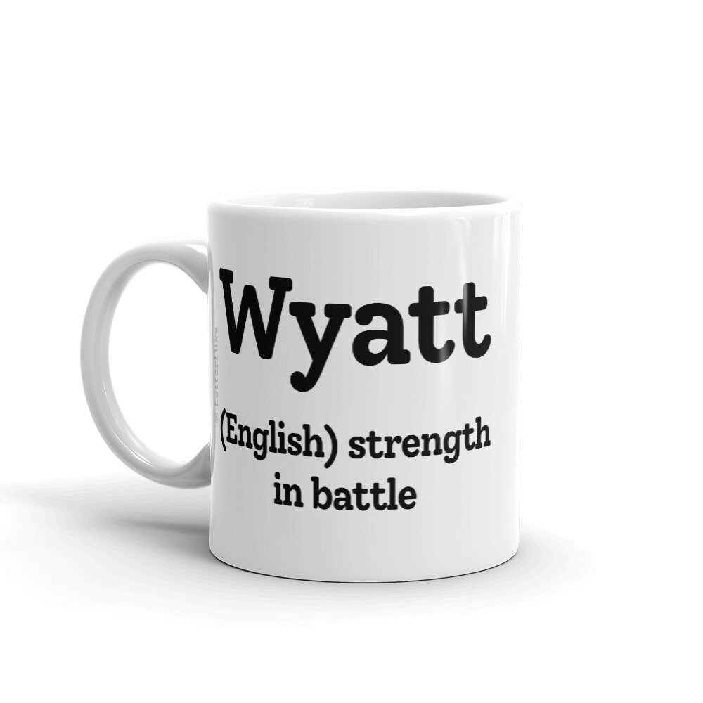 Wyatt Name Meaning Mug, Birthday Gift for Him, Son Dad Uncle Brother ...