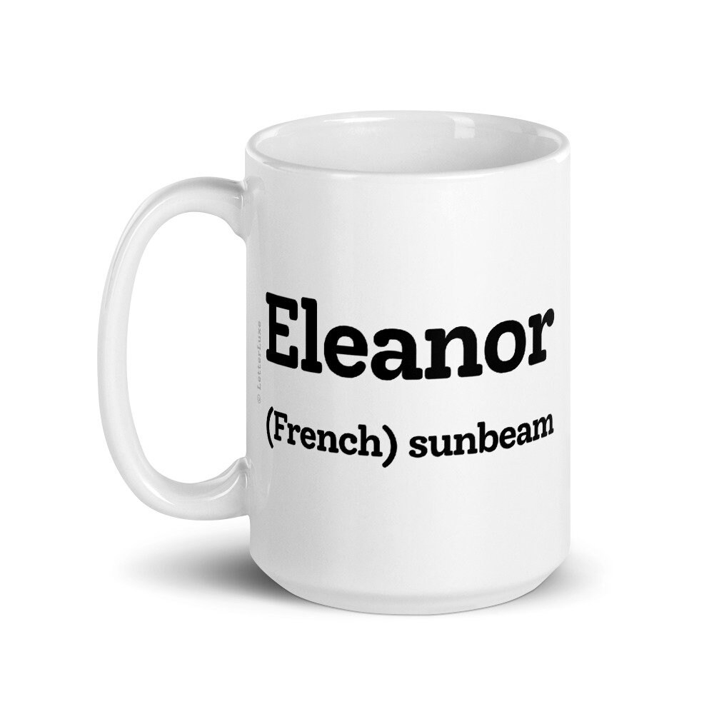 Eleanor Name Meaning Mug Birthday Gift for Her Mom Aunt - Etsy
