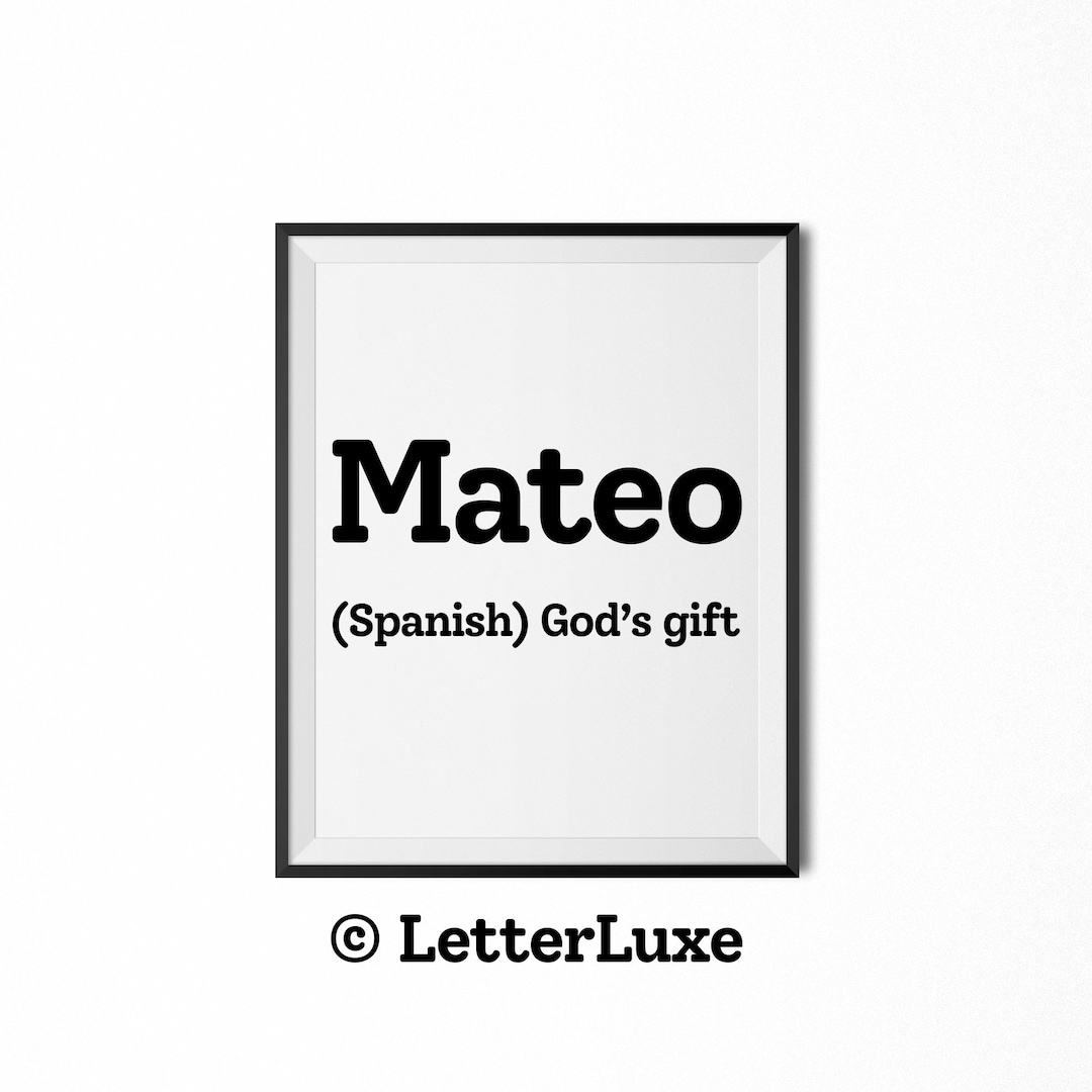Mateo Name Meaning Sign, Mateo Printable Baby Shower Gift, Birthday ...