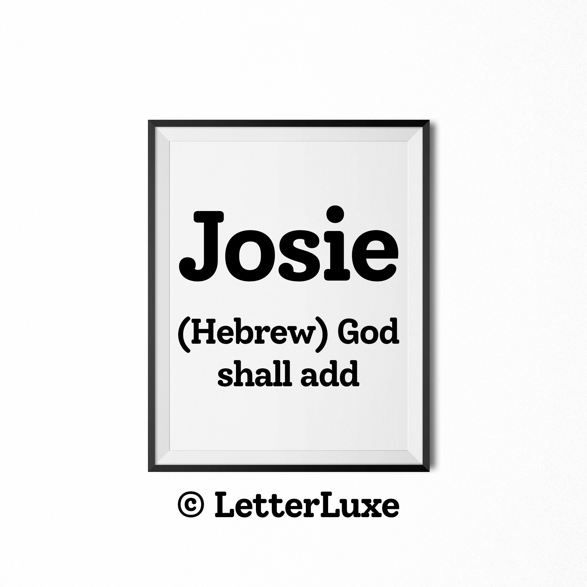 Josie Name Meaning Sign, Josie Printable Baby Shower Gift, Birthday ...