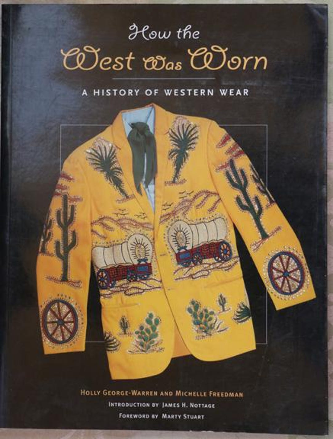 How the West Was Worn: A Complete History of Western Wear Book ...