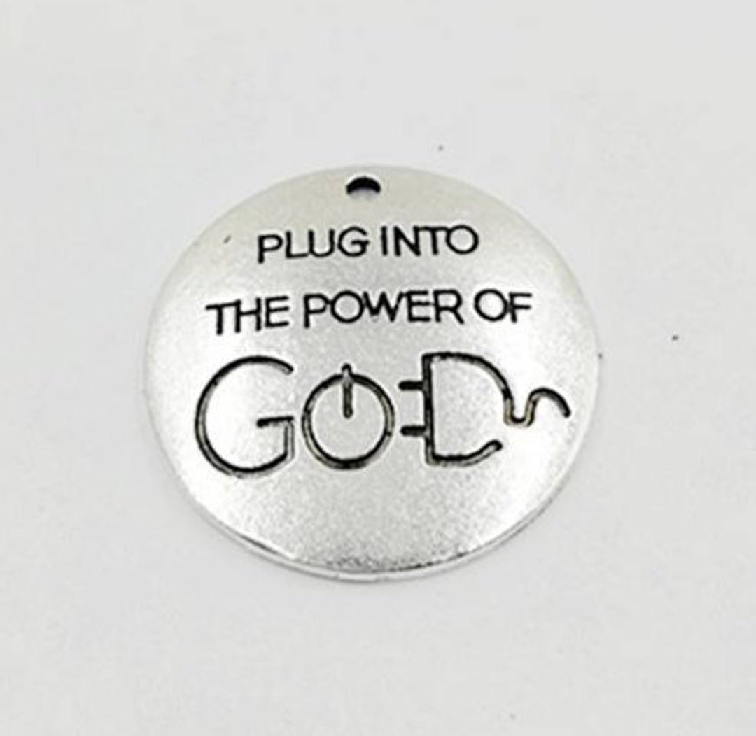 Plug Into the Power of God, Faith Charm, Inspirational, Motivational ...