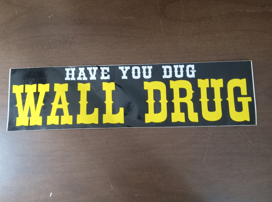 Vintage Wall Drug Bumper Sticker/1970's Souvenir South Dakota/have You ...