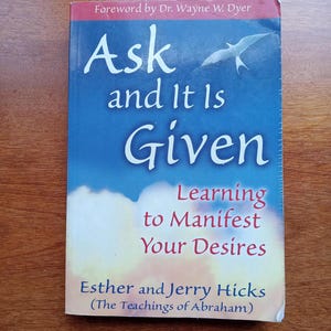 Ask and It is Given/manifest Your Desires/ester and Jerry Hicks/achieve ...