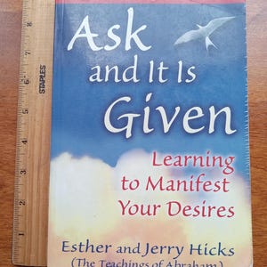 Ask and It is Given/manifest Your Desires/ester and Jerry Hicks/achieve ...