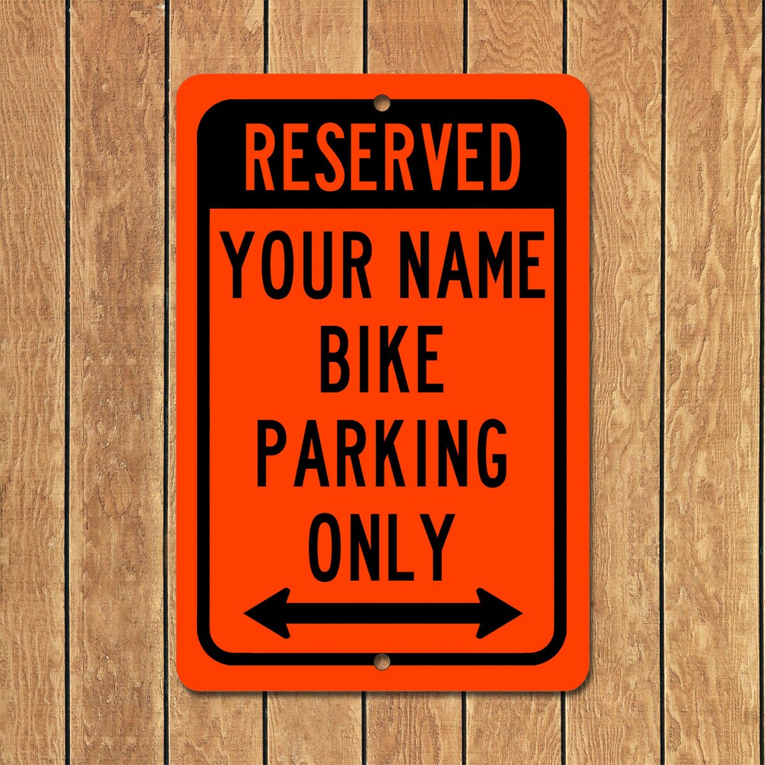 Custom Reserved Bike Parking Only Personalized With Your Name ...