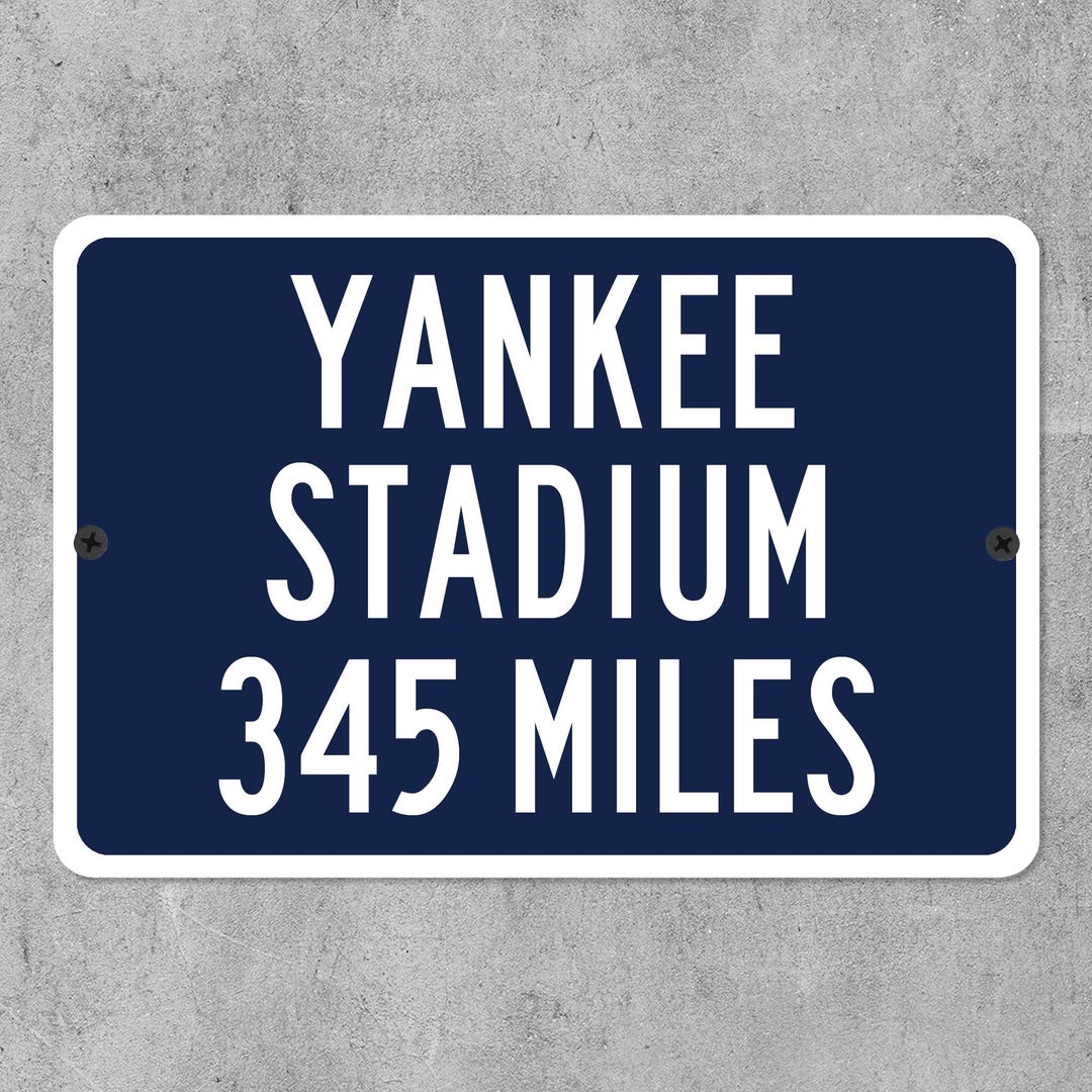 Custom Yankee Stadium Distance Sign, Personalized New York Yankees ...