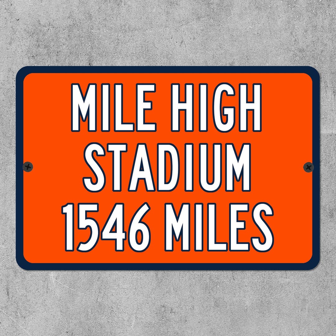 Custom Mile High Stadium Distance Sign, Personalized Denver Broncos ...