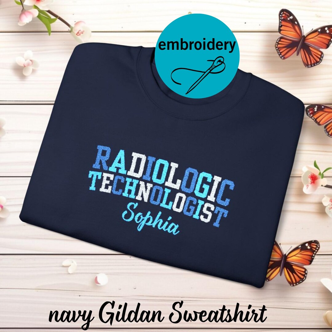 Custom EMBROIDERED Radiologic Technologist Sweatshirt Embroidery Gift ...