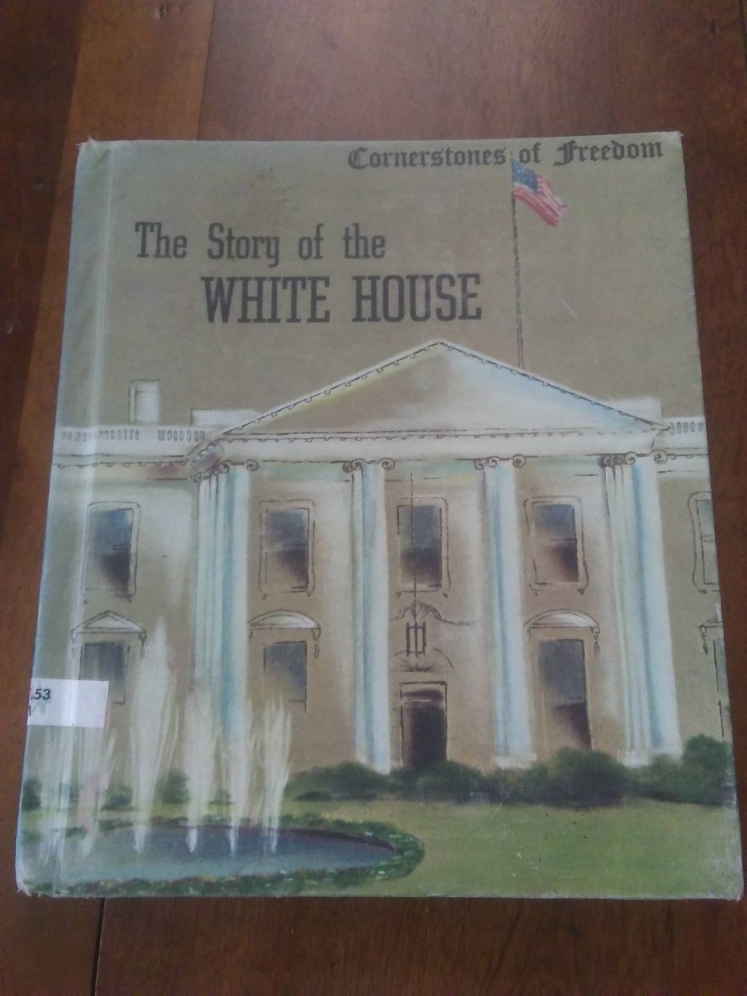 The Story of the White House by Natalie Miller Copyright 1966 ...