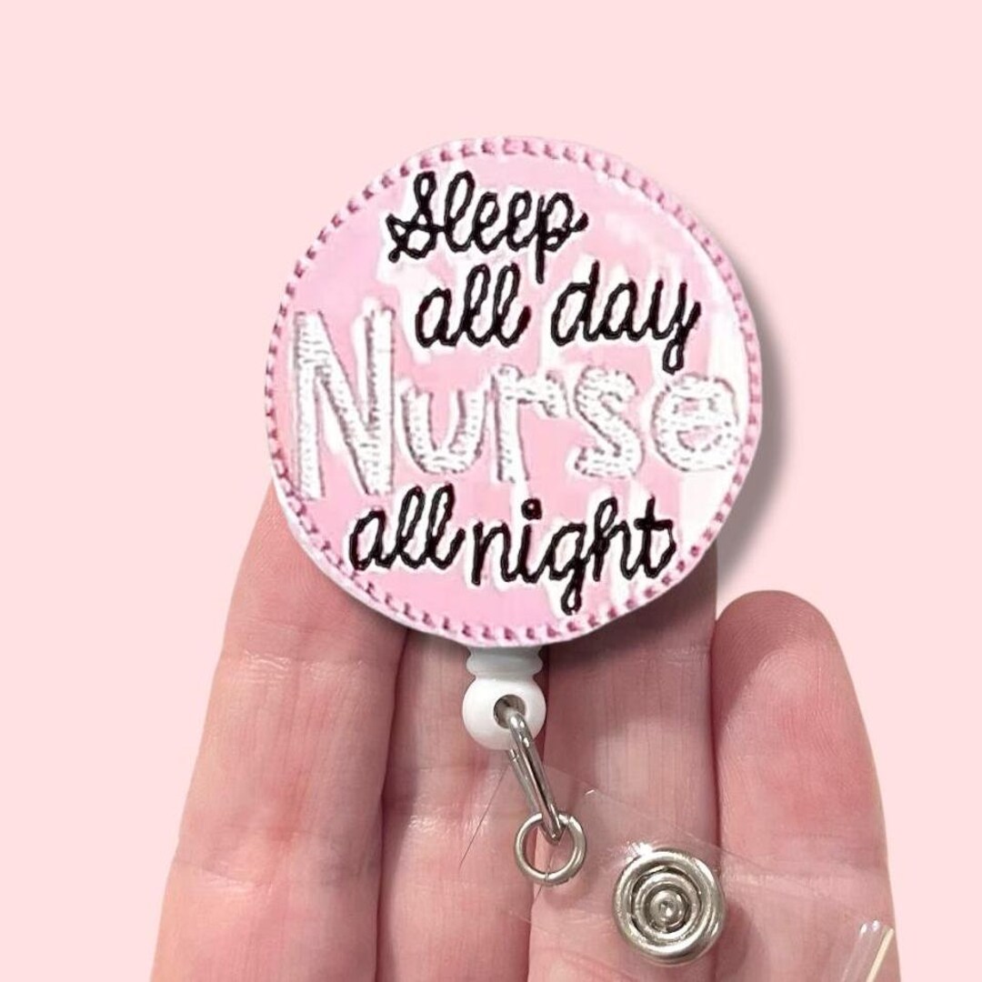 Sleep All Day Nurse All Night, Nightshift Badge Reel, Nurse Badge Reel ...