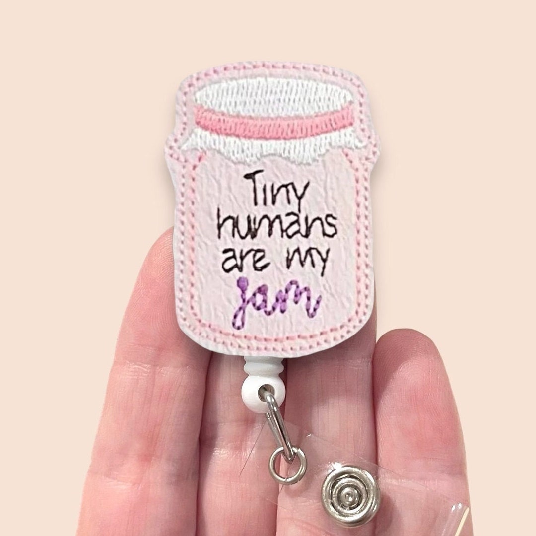 Tiny Humans Are My Jam Badge Reel, Labor and Delivery Badge Reel ...