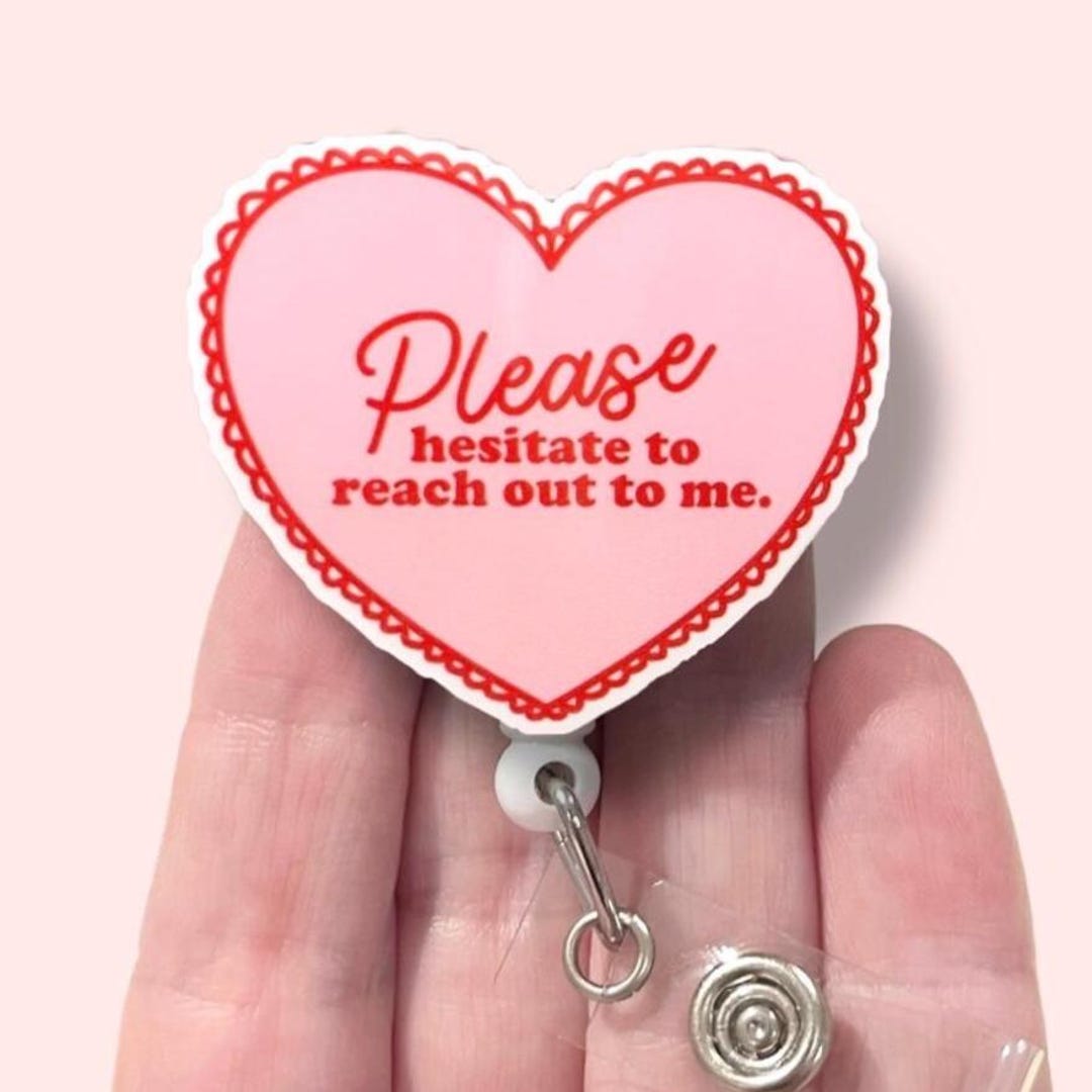 Please Hesitate to Reach Out to Me Badge Reel, Sarcasm Funny Badge Reel ...