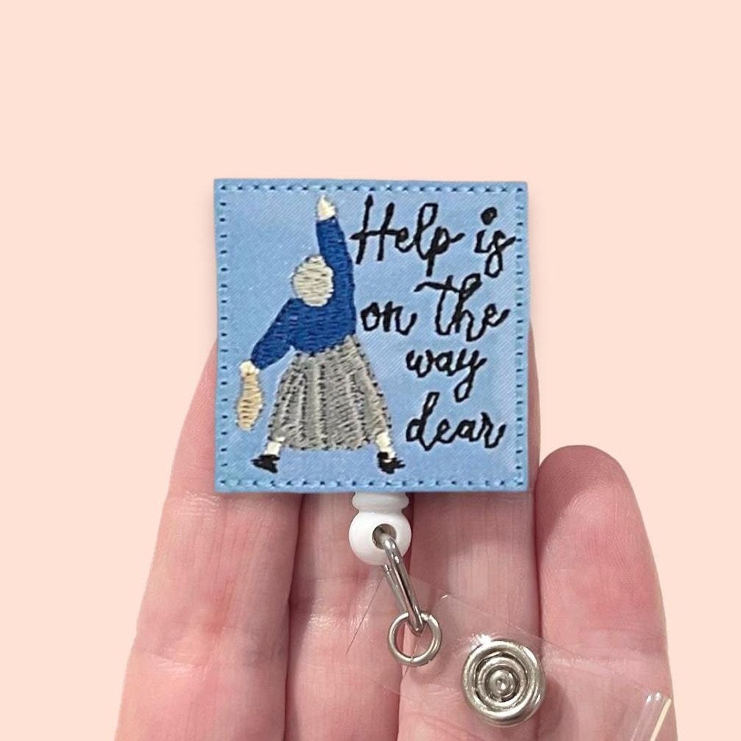 Help is on the Way Dear Badge Reel, Funny Medical Badge Reel (722) - Etsy