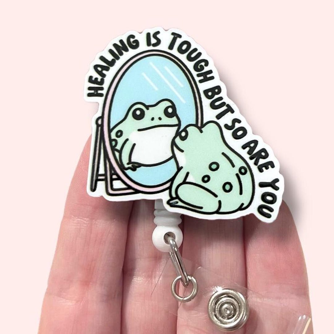 Healing is Tough but so Are You Badge Reel, Medical Badge Reel, Mental ...