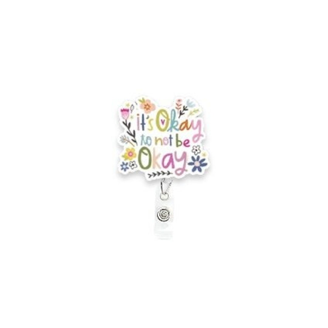 Its Okay to Not Be Okay Badge Reel Self Love Badge Reel - Etsy