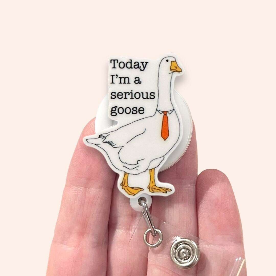 Silly Goose Badge Reel, Serious Goose Badge Reel, Goose Badge Reel, ID ...