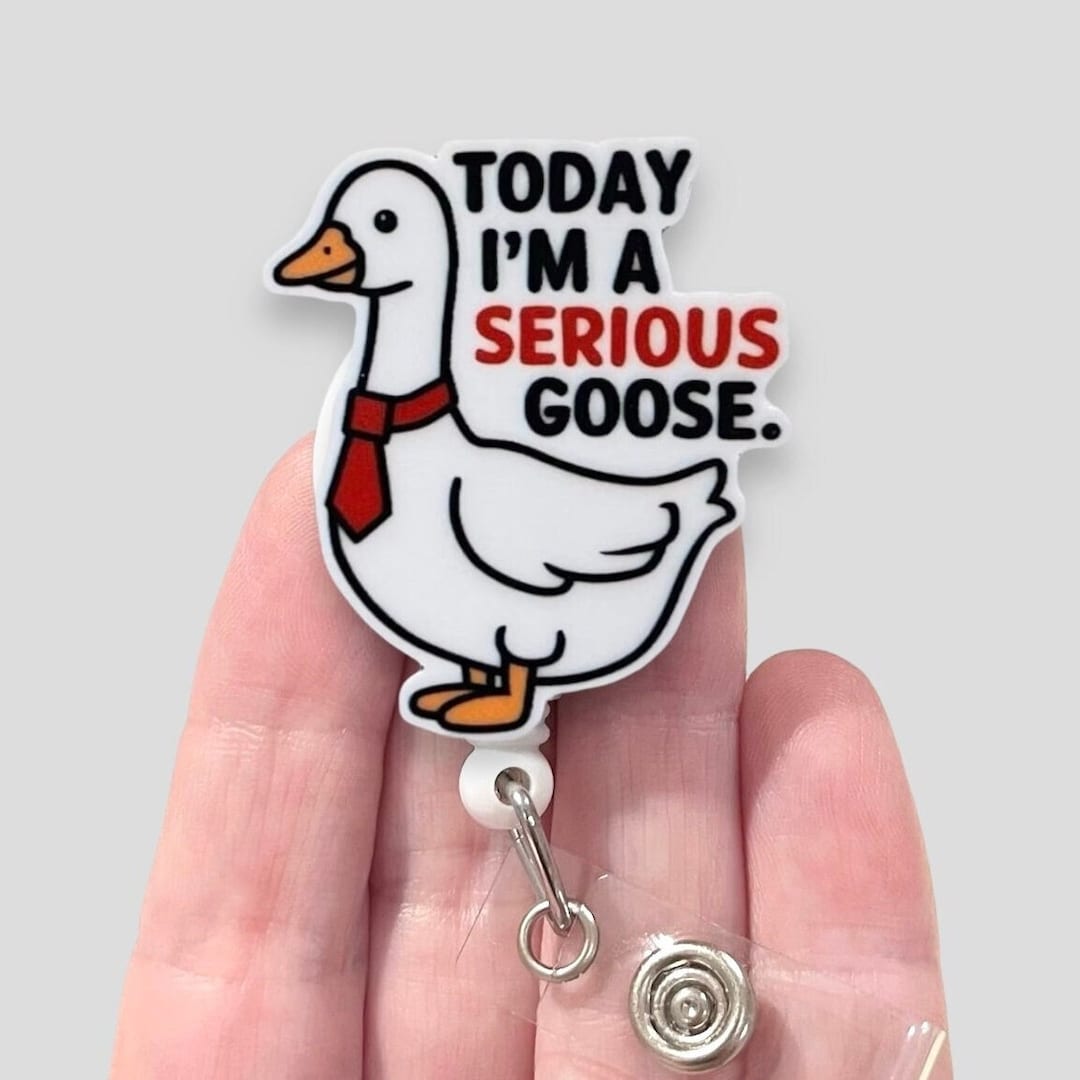 Silly Goose Badge Reel, Serious Goose Badge Reel, Goose Badge Reel, ID ...
