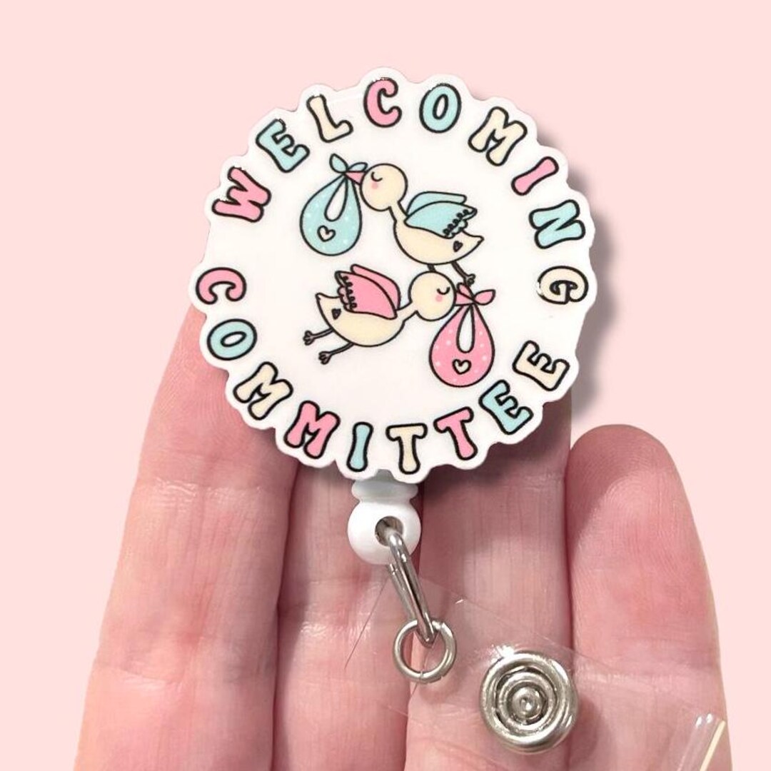 Welcoming Committee Labor and Delivery Badge Reel, Newborn Badge Reel ...