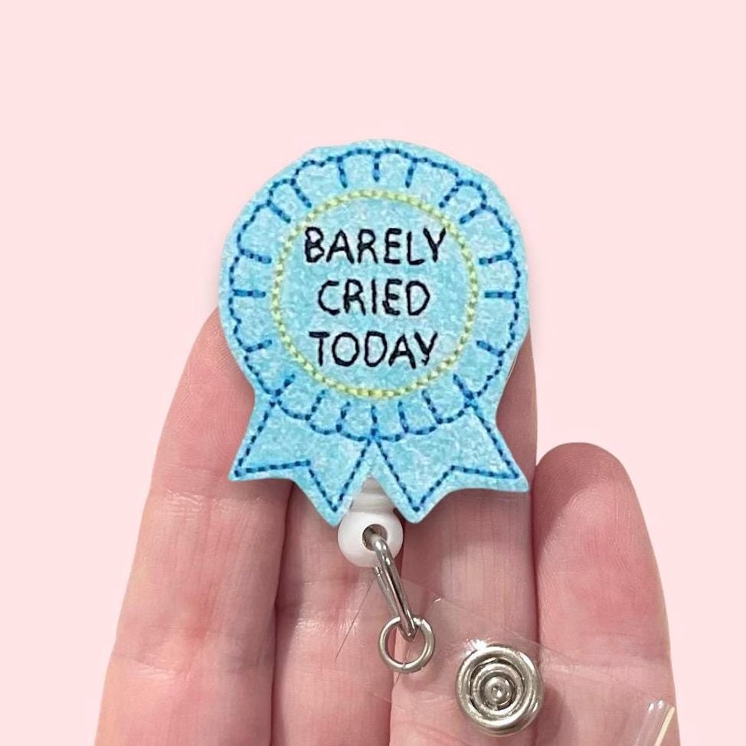 Barely Cried Today Badge Reel, Blue Ribbon Award Badge Reel, Funny ...