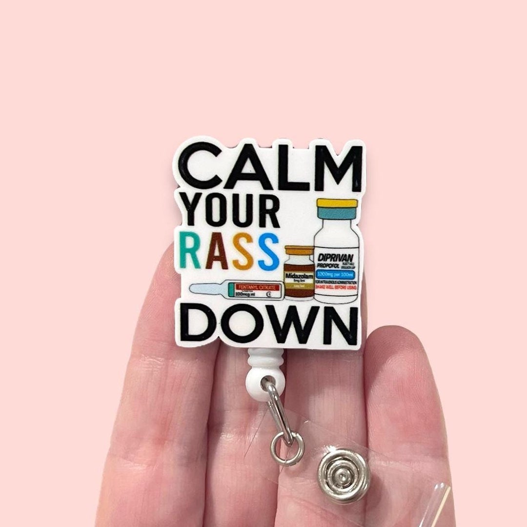 Calm Your Rass Down Badge Reel, Funny Medical Badge Reel, ID Holder ...