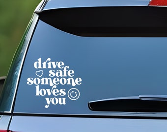Drive Safe Someone Loves You Car Decal:) - Etsy
