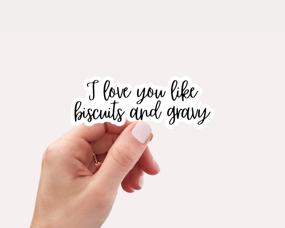 Biscuits and Gravy Sticker: Funny Southern Joke, Laptop Decal - Etsy