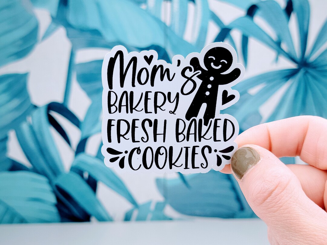 Mom's Bakery Fresh Cookies Sticker, Vinyl, Laptop Sticker, Cute Sticker ...
