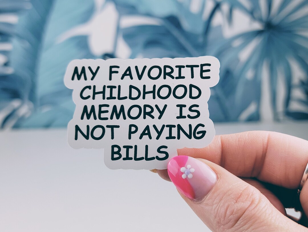 Funny "not Paying Bills" Glossy Vinyl Sticker - Etsy