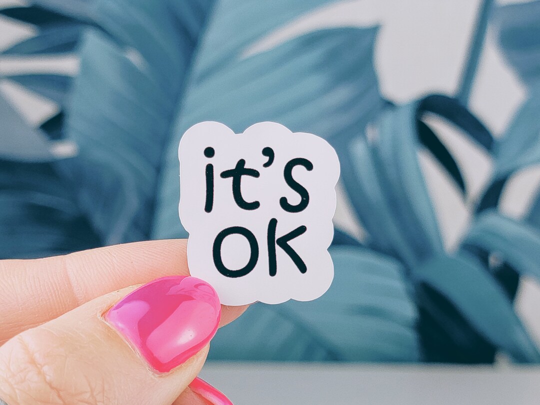 It's Ok Sticker, Vinyl, Laptop Sticker, Funny Sticker, Tumbler Sticker ...