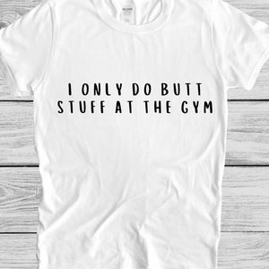 Funny Gym Sticker: I Only Do Butt Stuff, Waterproof Vinyl - Etsy